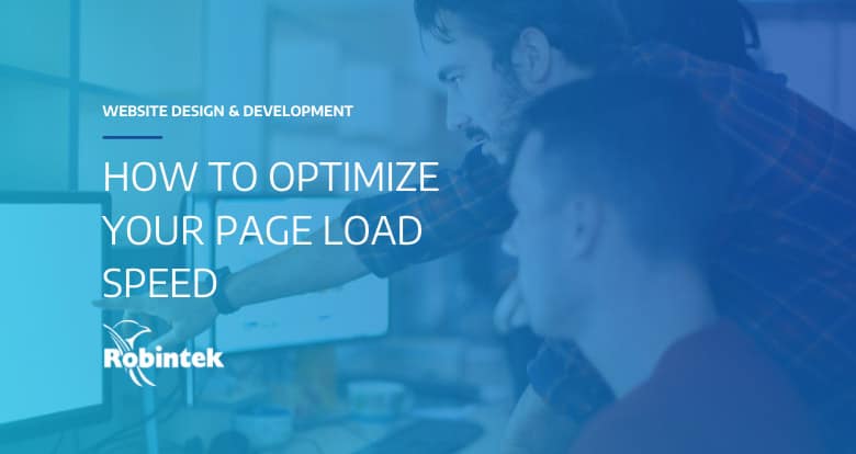How to improve your page load speed - Robintek: Web Design Ohio
